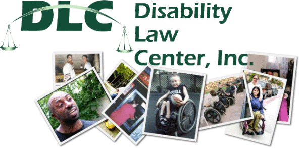 Disability Law Center, Inc. (DLC) - MADIL